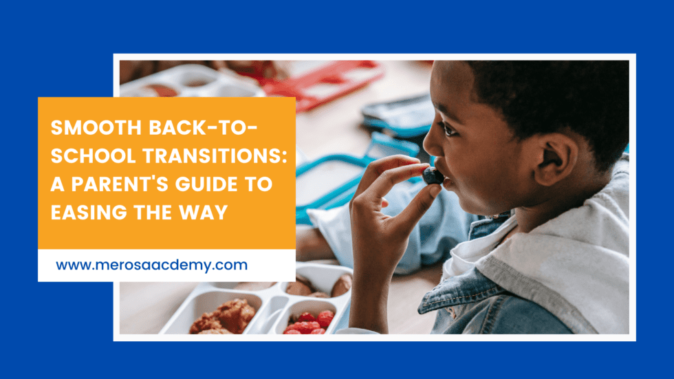Smooth Back-to-School Transitions: A Parent's Guide to Easing the Way ...